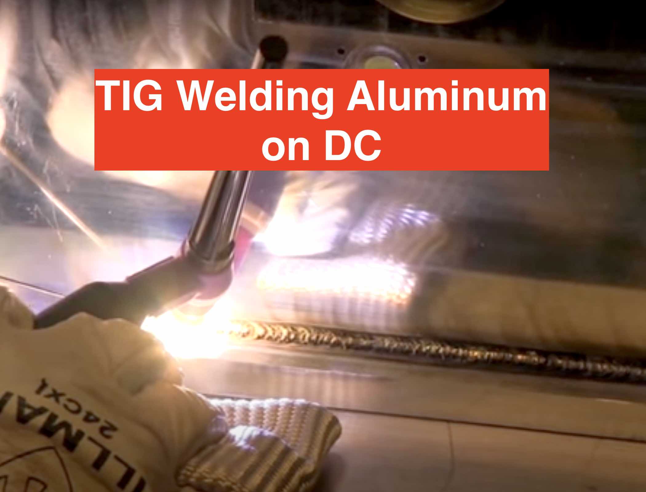 How To Tig Weld Aluminum With Dc Current